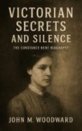VICTORIAN SECRETS AND SILENCE: THE CONSTANCE KENT BIOGRAPHY | Casa del ...