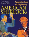 AUGUSTUS VAN DUSEN AND CRAIG KENNEDY AMERICAN SHERLOCKS | Casa del Libro