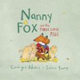 NANNY FOX AND THE THREE LITTLE PIGS | Casa del Libro