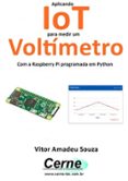 APLICANDO IOT PARA MEDIR UM VOLTÍMETRO COM A RASPBERRY PI PROGRAMADA EM PYTHON | Casa del Libro