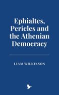 EPHIALTES, PERICLES AND THE ATHENIAN DEMOCRACY | Casa del Libro