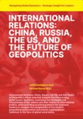 INTERNATIONAL RELATIONS: CHINA RUSSIA THE US AND THE FUTURE OF ...