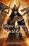 ECLIPSE DEMON: WORLD CRISIS 4 | Casa del Libro