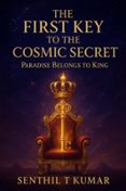 THE FIRST KEY TO THE COSMIC SECRET : PARADISE BELONGS TO KING | Casa ...