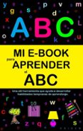 MI E-BOOK PARA APRENDER EL ABC: UNA ÚTIL HERRAMIENTA QUE AYUDA A ...