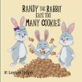 RANDY THE RABBIT EATS TOO MANY COOKIES | Casa del Libro