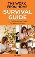 THE WORK-FROM-HOME SURVIVAL GUIDE | Casa del Libro