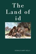 THE LAND OF ID | Casa del Libro