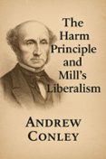 THE HARM PRINCIPLE AND MILL'S LIBERALISM | Casa del Libro