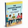 THE UNSTABLE INCOME BLUES: A MENTHAL HEALTH GUIDE FOR GIG WORKERS ...