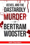 JEEVES, AND THE DASTARDLY MURDER OF BERTRAM WOOSTER | Casa del Libro