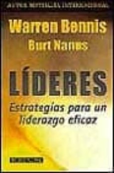 LIDERES: ESTRATEGIAS PARA UN LIDERAZGO EFICAZ | WARREN BENNIS | Casa ...