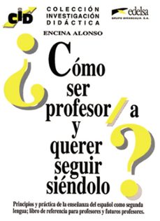COMO SER PROFESOR/A Y QUERER SEGUIR SIENDOLO | ENCINA ALONSO ARIJA ...