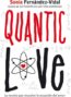 QUANTIC LOVE | SONIA FERNANDEZ VIDAL | Casa del Libro