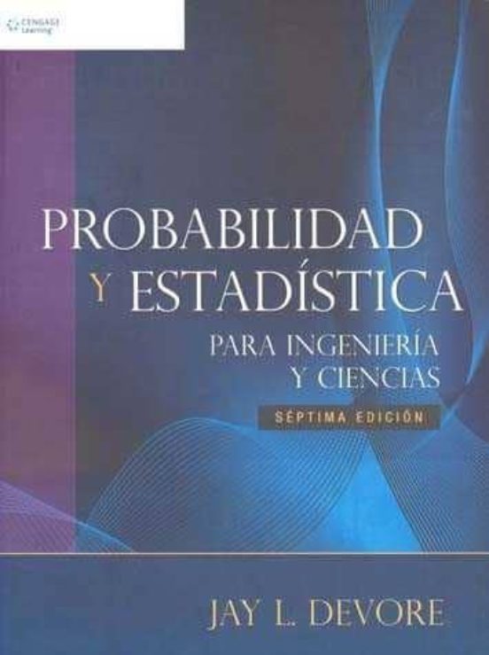 PROBABILIDAD Y ESTADISTICA PARA INGENIERIA Y CIENCIAS | JAY DEVORE | Casa del Libro Colombia