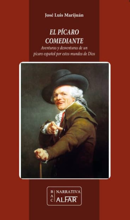 EL PICARO COMEDIANTE: AVENTURAS Y DESVENTURAS DE UN PICARO ESPAÑOL POR ...