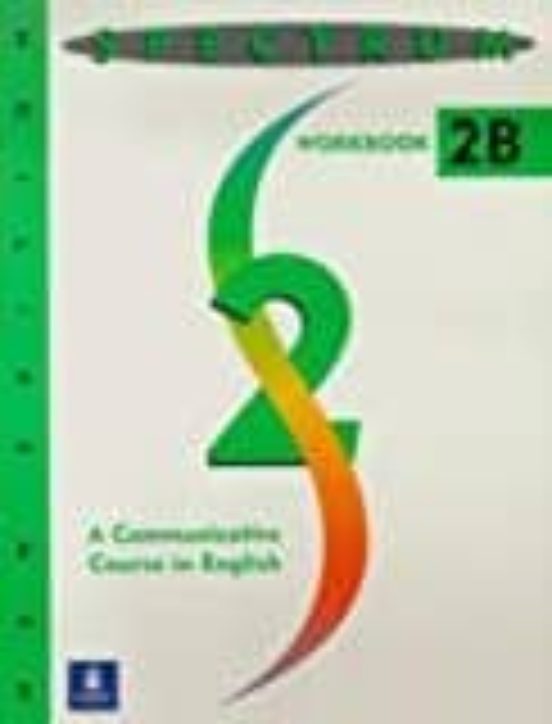 SPECTRUM 2: A COMMUNICATIVE COURSE IN ENGLISH, LEVEL 2 WORKBOOK 2B, NEW ...
