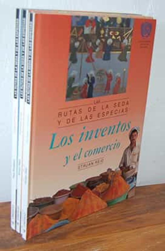 LAS RUTAS DE LA SEDA Y DE LAS ESPECIAS. (4 VOL.) LOS INVENTOS Y EL ...