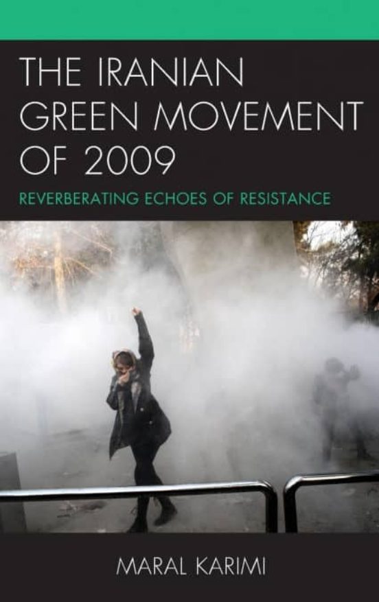 IRANIAN GREEN MOVEMENT OF 2009 | MARAL KARIMI | Casa del Libro