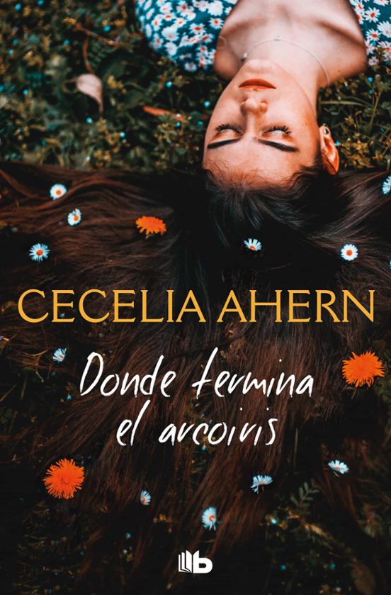 DONDE TERMINA EL ARCO IRIS | CECELIA AHERN | Casa del Libro DONDE TERMINA EL ARCO IRIS | CECELIA AHERN | Casa del Libro