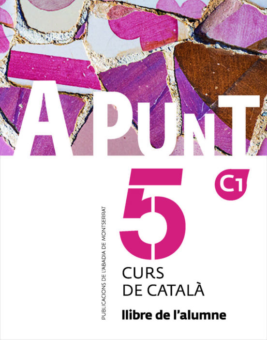 A PUNT. CURS DE CATALA. LLIBRE DE L ALUMNE, 5 C1 con ISBN 9788491912262 ...