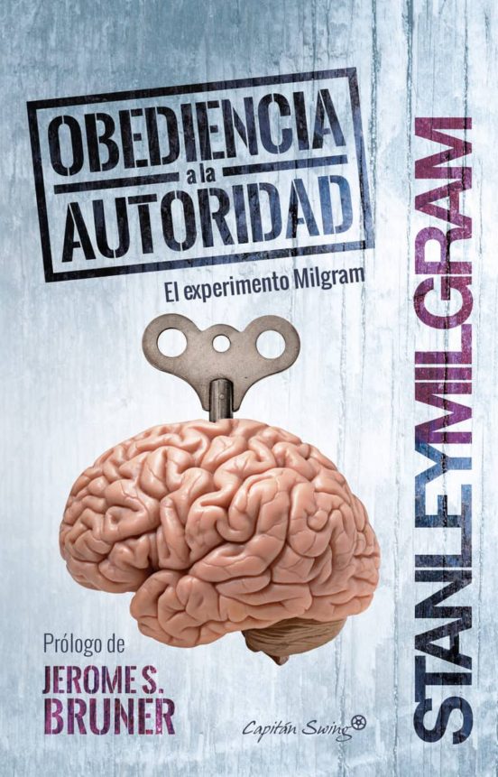 OBEDIENCIA A LA AUTORIDAD: EL EXPERIMENTO MILGRAM | STANLEY MILGRAM ...