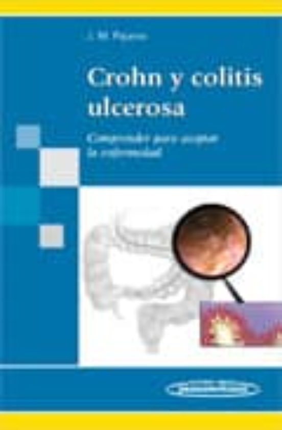 CROHN Y COLITIS ULCEROSA: COMPRENDER PARA ACEPTAR LA ENFERMEDAD | J. M ...