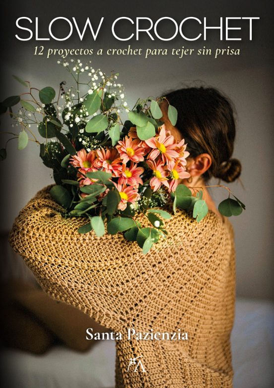 SLOW CROCHET | SANTA PAZIENZIA | Casa del Libro