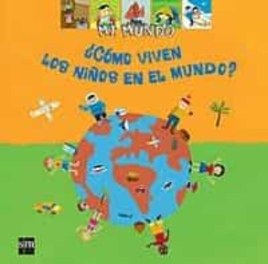 ¿COMO VIVEN LOS NIÑOS EN EL MUNDO? | ADELE CIBOUL | Casa del Libro ¿COMO VIVEN LOS NIÑOS EN EL MUNDO? | ADELE CIBOUL | Casa del Libro