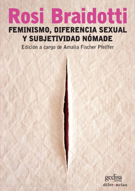 Ebook FEMINISMO, DIFERENCIA SEXUAL Y SUBJETIVIDAD NÓMADE EBOOK de ROSI ...