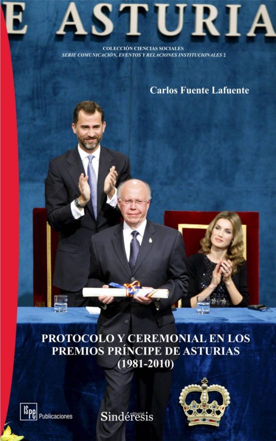 Protocolo Y Ceremonial En Los Premios Principe De Asturias 1981 2010