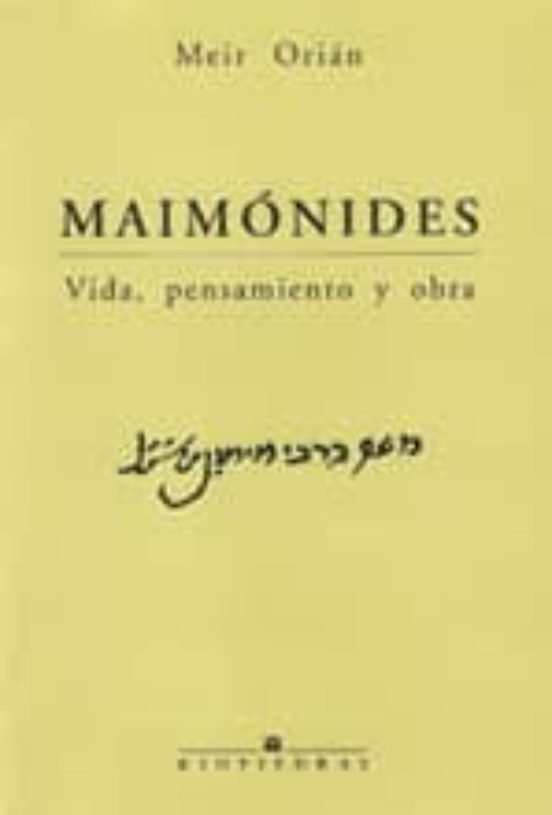 MAIMONIDES: VIDA, PENSAMIENTO Y OBRA | MEIR ORIAN | Casa del Libro Colombia