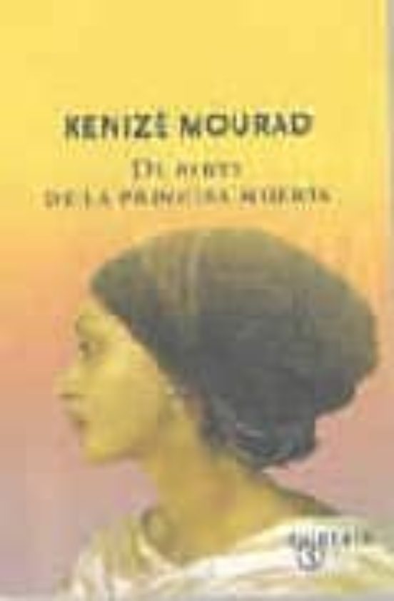DE PARTE DE LA PRINCESA MUERTA | KENIZE MOURAD | Casa del Libro