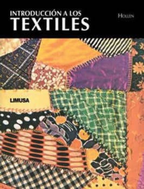 INTRODUCCION A LOS TEXTILES | NORMA HOLLEN | Comprar libro 9789681818982